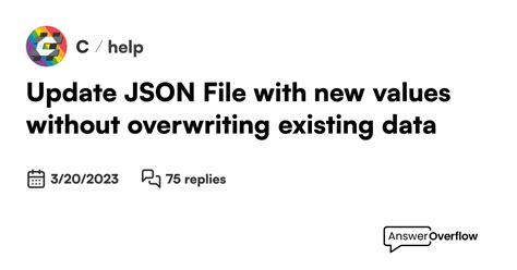 Update Json File With New Values Without Overwriting Existing Data C