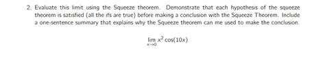 Solved Evaluate This Limit Using The Squeeze Theorem