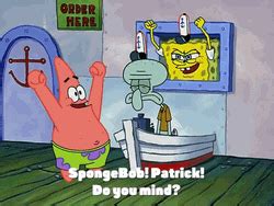 Annoyed Squidward To Patrick And Spongebob How Rude Gifdb