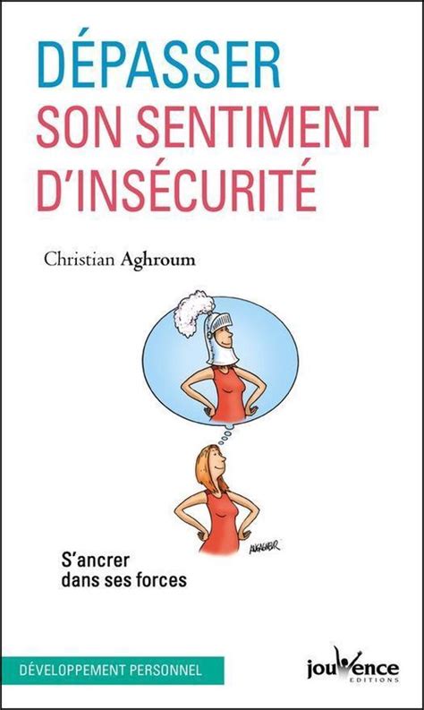 Dépasser son sentiment d insécurité ebook Christian Aghroum