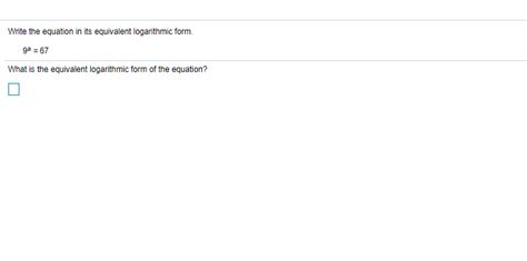 Solved Write The Equation In Its Equivalent Logarithmic Chegg