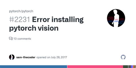 Error Installing Pytorch Vision Issue Pytorch Pytorch GitHub