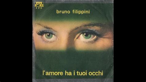 L Amore Ha I Tuoi Occhi Bruno Filippini YouTube