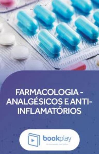 Bookplay Farmacologia Analgésicos E Anti Inflamatórios
