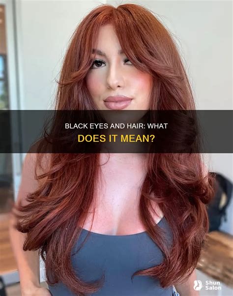 Black Eyes And Hair What Does It Mean Shunsalon