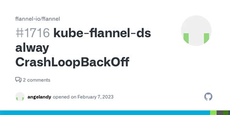 Kube Flannel Ds Alway Crashloopbackoff · Issue 1716 · Flannel Io