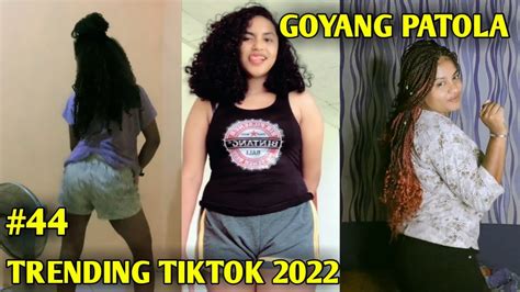 Trending Tiktok Compilation Goyang Patola Trending 44 Youtube