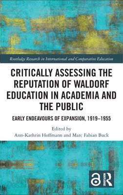 Critically Assessing The Reputation Of Waldorf Education In Academia