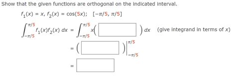 solved show that the given functions are orthogonal on the