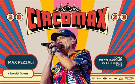 Circo Max Una Notte Di Hit Concerto Pezzali Ospiti Scaletta E