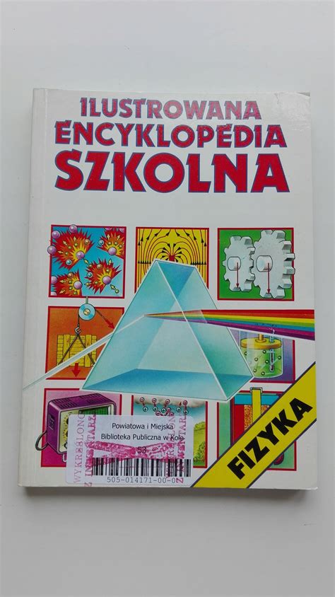 Ilustrowana Encyklopedia Szkolna Fizyka Niska Cena Na Allegro Pl