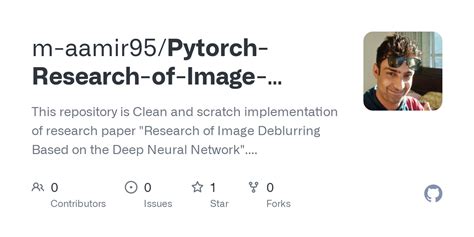 Github M Aamir95pytorch Research Of Image Deblurring Based On The