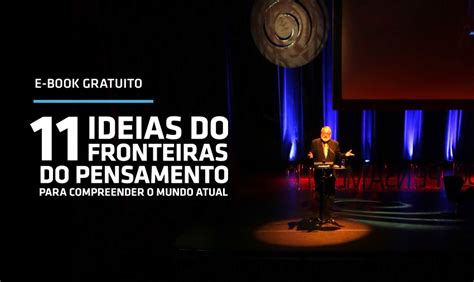 Navegações nas fronteiras do Pensamento Conheça o e book 11 ideias do