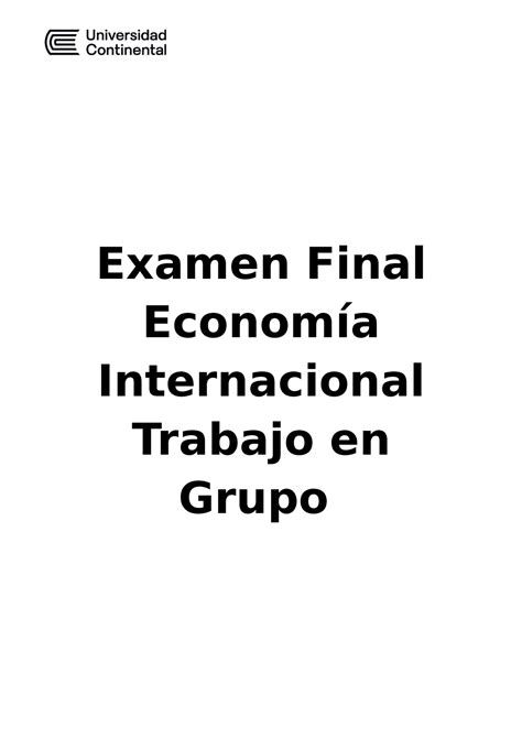 Examen Final eco politica Examen Final Economía Internacional Trabajo