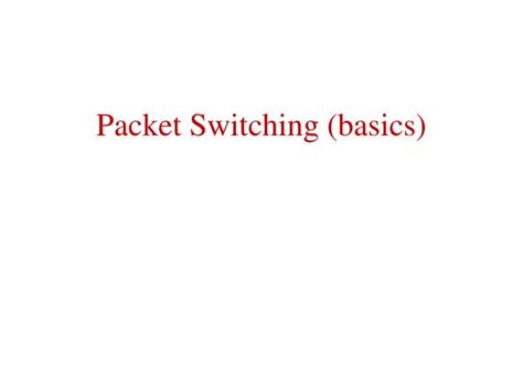 PPT Packet Switching Basics PowerPoint Presentation Free Download ID 2729110