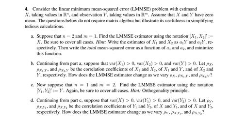 Solved 4 Consider The Linear Minimum Mean Squared Error