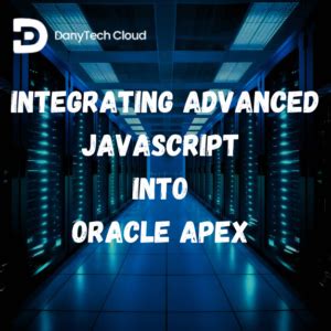 How To Integrate JavaScript In APEX Applications