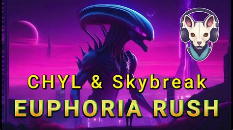 [melodic House] Chyl And Skybreak Euphoria Rush Juanismoo