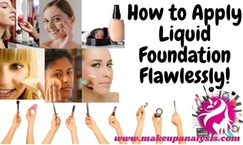 How To Apply Liquid Foundation Flawlessly Makeup Analysis