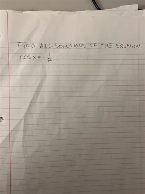 Solved FIND ALL SOLUTIONS OF THE EQUATION Cosx Chegg