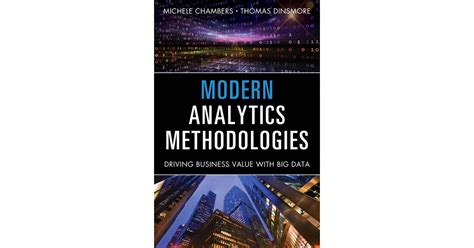Modern Analytics Methodologies Driving Business Value With Analytics Book