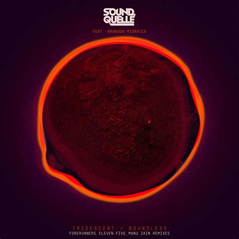 Sound Quelle Iridescent Boundless [remix] 2019