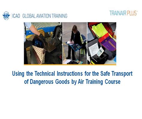 Dangerous Goods Part 1 Using The Technical Instructions For The Safe