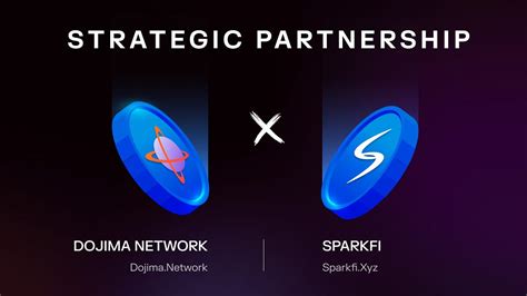 Dojima Network Strategic Partnership With Sparkfi By Dojima Network