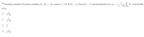 Solved Consider A Sample Of ﻿iid Random Variables