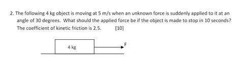 Solved The Following 4kg ﻿object Is Moving At 5ms ﻿when An