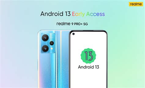 Realme Lance Le Test D Android 13 Pour Realme 9 Pro Et Realme 9 Pro