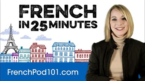 Learn French In 25 Minutes All The Basics You Need Youtube