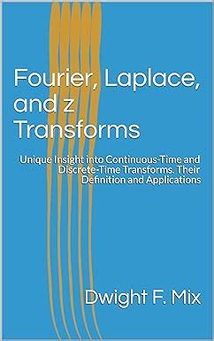 Amazon Fourier Laplace And Z Transforms Unique Insight Into