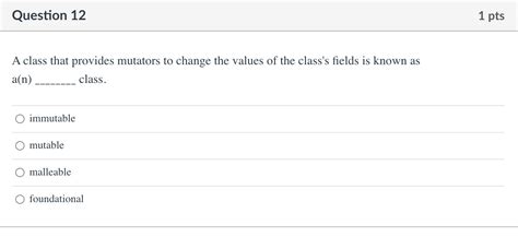 Solved A Class That Provides Mutators To Change The Values Chegg