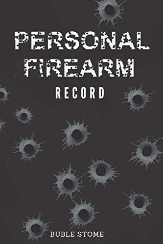 Personal Firearm Record Notebook To Record Your Gun And Equipment By