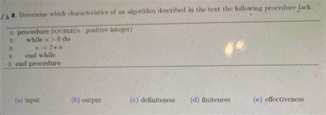 Solved B Decermine Which Characteristics Of An Algorithm Chegg