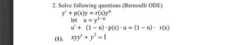 Solved 2 Solve Following Questions Bernoulli Ode