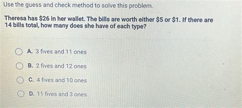 Solved Use The Guess And Check Method To Solve This Problem Theresa