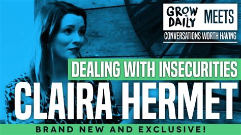 How To Deal With Insecurities Claira Hermet Youtube