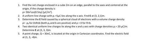 Solved Find The Net Charge Enclosed In A Cube M On An Chegg Com