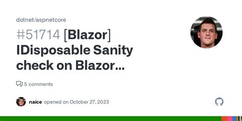 Blazor Idisposable Sanity Check On Blazor Component · Issue 51714