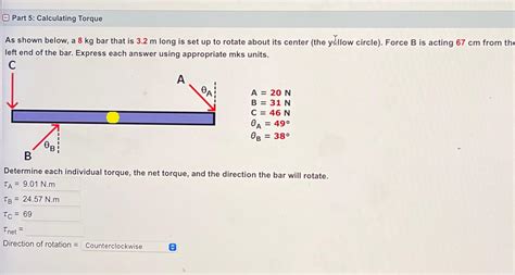 Solved Part Calculating TorqueAs Shown Below A Kg Bar Chegg Com