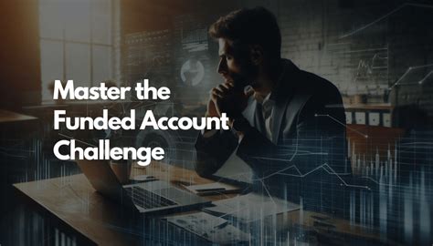 Funded Account Challenge What It Is And How To Pass It