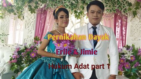 Pernikahan Dayak 1 Pemenuhan Hukum Adat Dayak Desa Tumbang Banjang Vlog