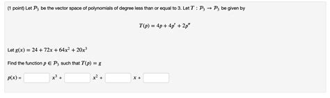 Solved 1 Point Let P3 Be The Vector Space Of Polynomials