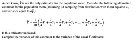 solved as we know yˉ is not the only estimator for the