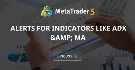 Alerts For Indicators Like Adx And Ma Indices Technical Indicators