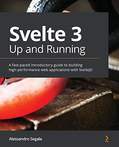Svelte 3 Up And Running By Alessandro Segala Open Library