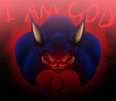 Sonicexe I Am God By Unknown58530 On Deviantart