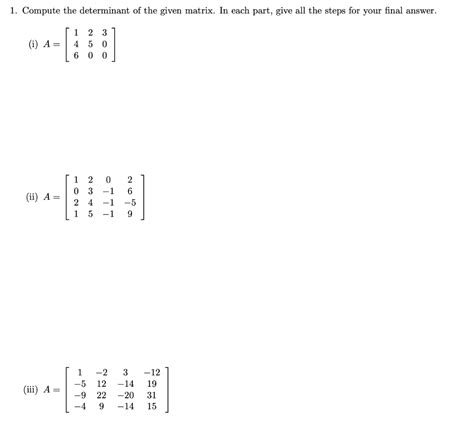 Solved Compute The Determinant Of The Given Matrix In Chegg